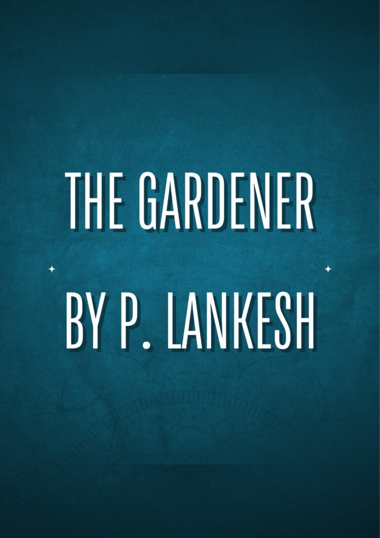 Summary of The Gardener By P. Lankesh