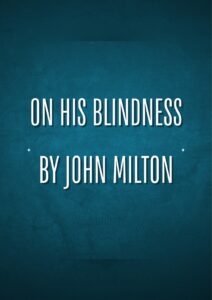 Summary of On His Blindness By John Milton
