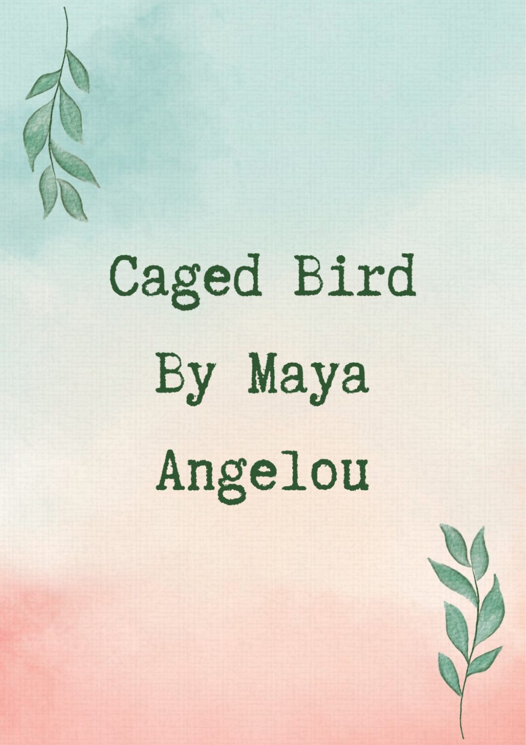 Summary of The Caged Bird By Maya Angelou